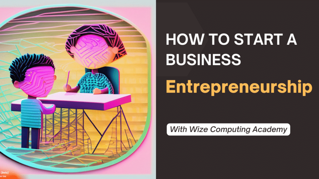 Entrepreneurship – How to Start a Business Curriculum Information ...